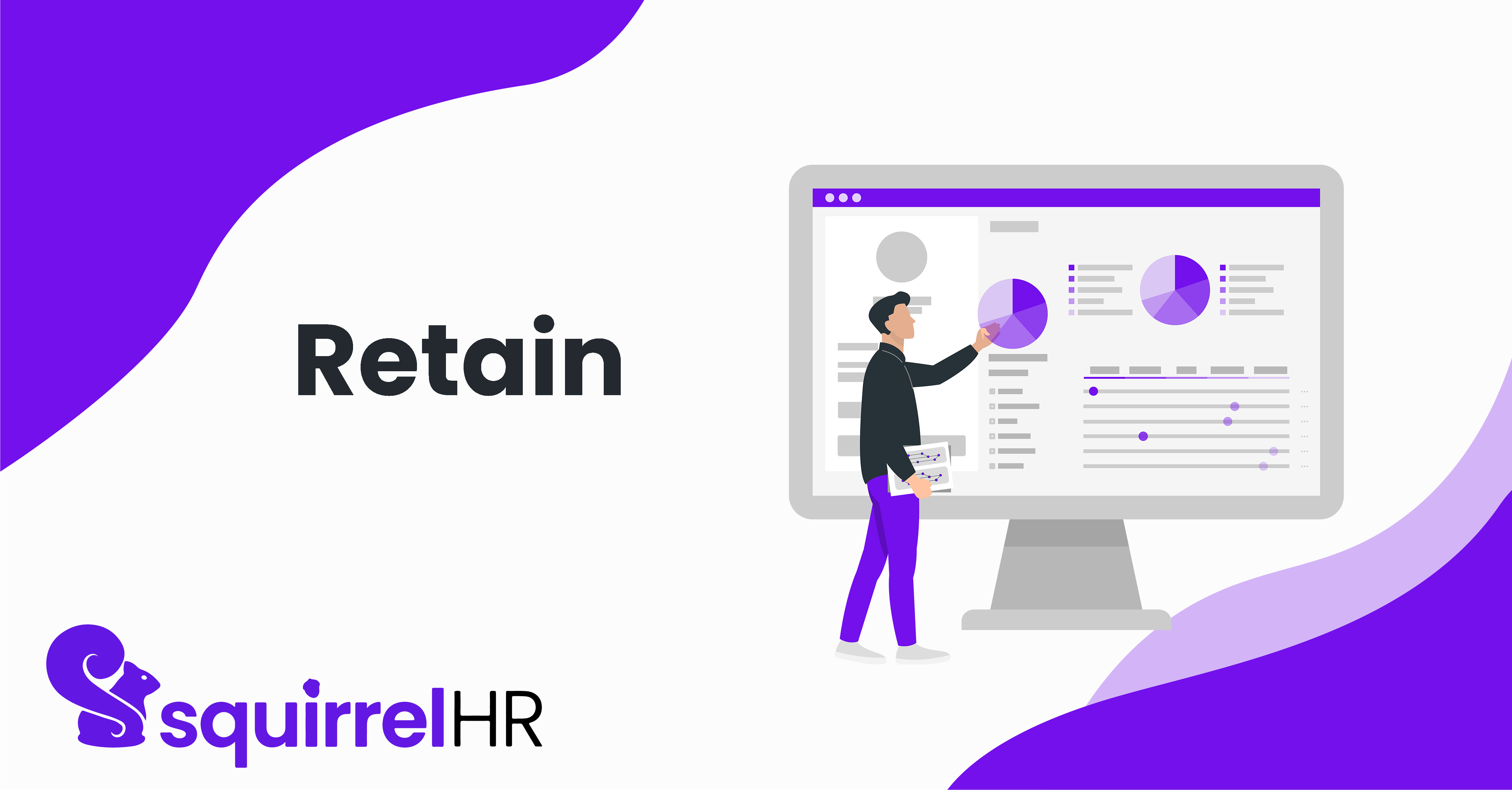 Engage, Motivate & Retain | SquirrelHR - HR Software, Redefined.